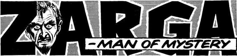 Zarga, Man of Mystery